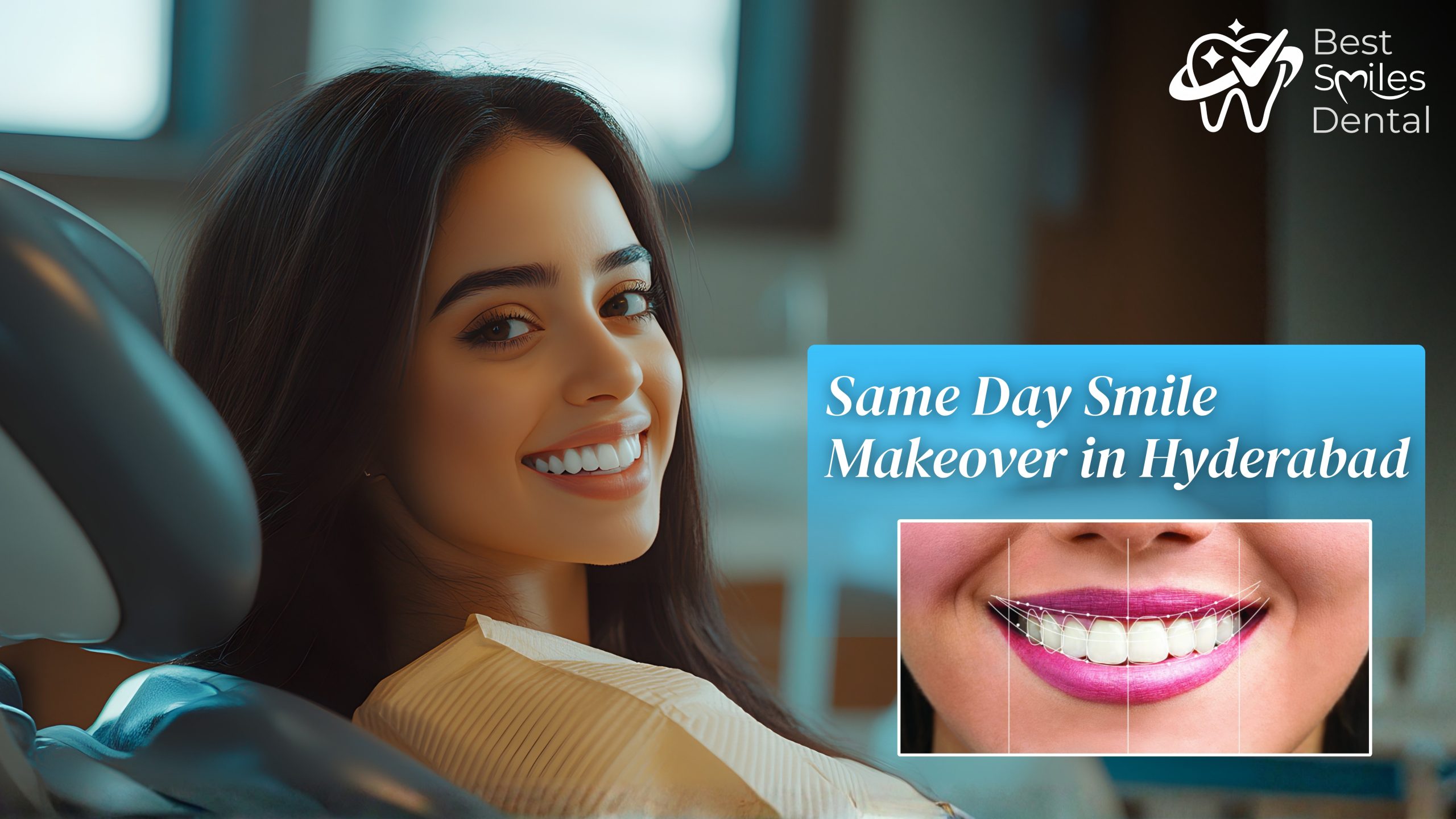 Same Day Smile Makeover in Hyderabad – Transform Your Smile in Just One ...